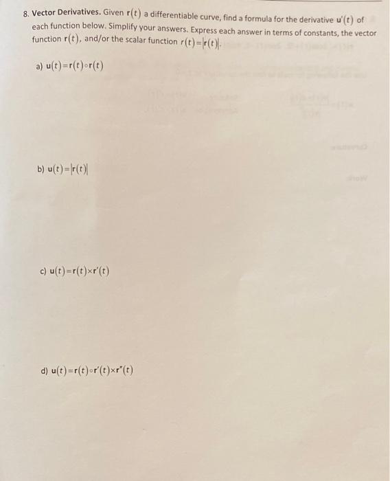 Solved 8. Vector Derivatives. Given r(t) a differentiable | Chegg.com