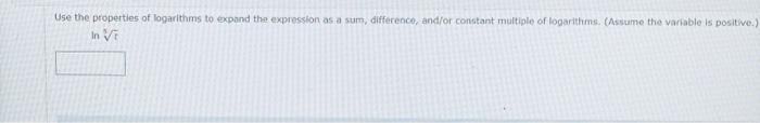 Solved use the properties of logarithms to expand the | Chegg.com