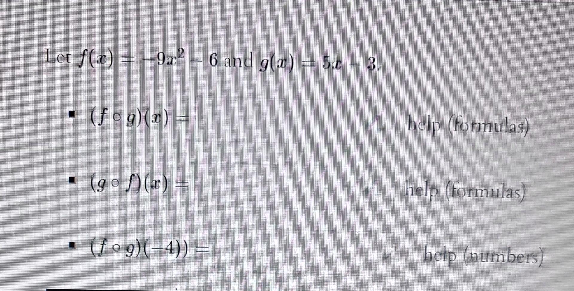 Solved Let F X −9x2−6 And G X 5x−3 F∘g X Help