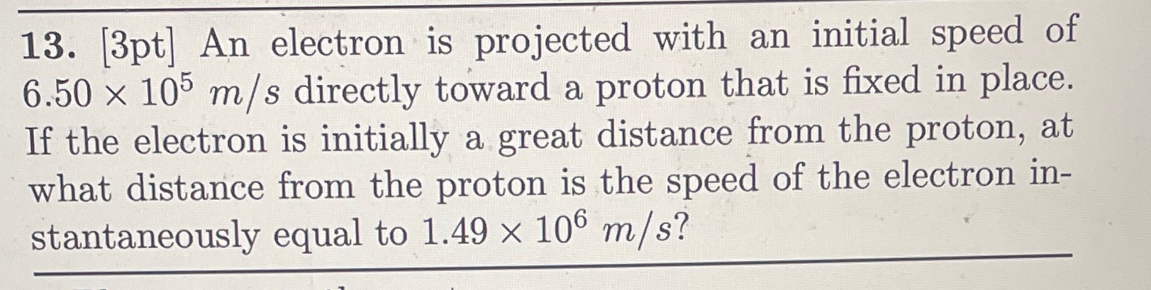 Solved 3pt ﻿An electron is projected with an initial speed | Chegg.com