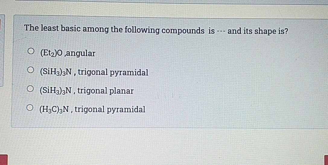 Solved The least basic among the following compounds is --- | Chegg.com
