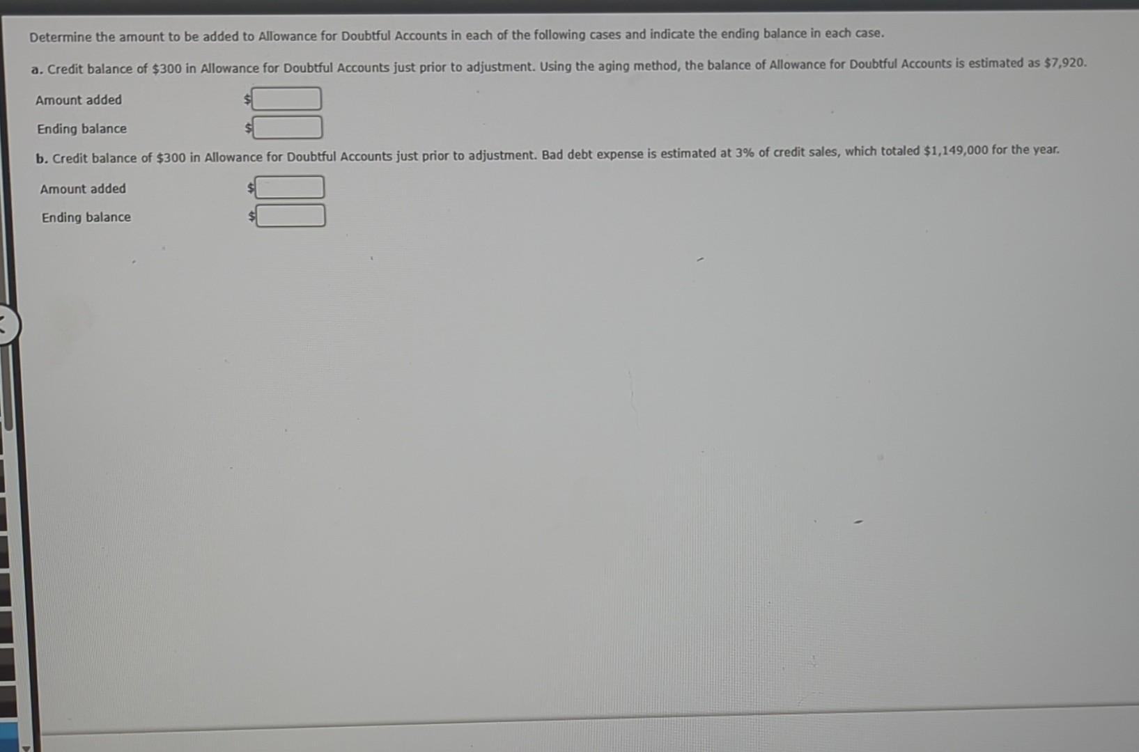 Solved Determine the amount to be added to Allowance for | Chegg.com