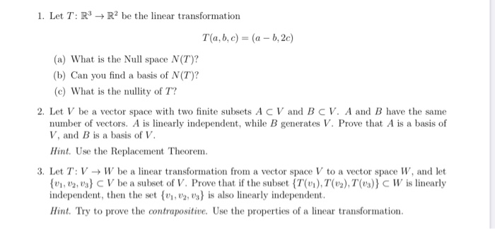 Solved 1. Let T: R3 R2 be the linear transformation T(a,b,c) | Chegg.com