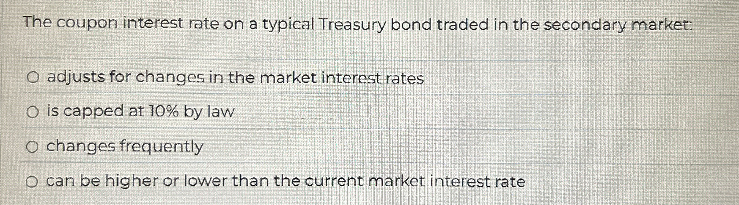 Solved The coupon interest rate on a typical Treasury bond | Chegg.com