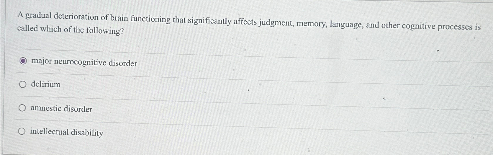 Solved A gradual deterioration of brain functioning that | Chegg.com