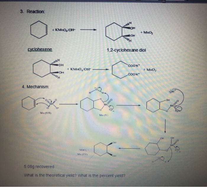 Solved 3. Reaction: + KMnO, OH + MnO2 OH cyclohexene | Chegg.com