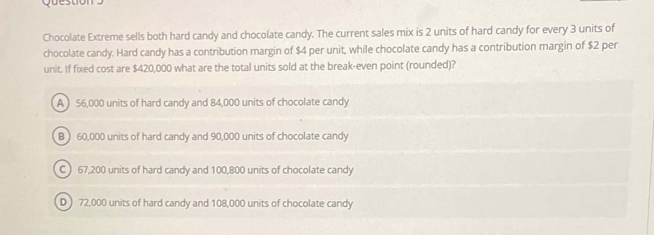 Solved Chocolate Extreme sells both hard candy and chocolate | Chegg.com