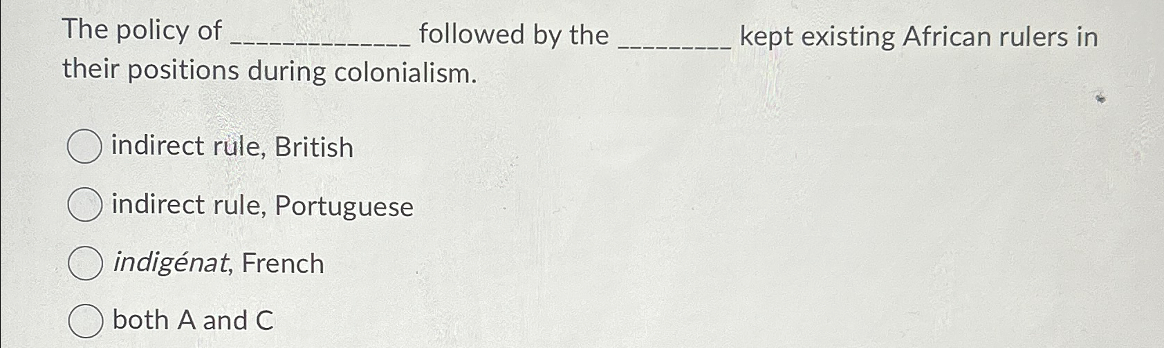Solved The policy of followed by the kept existing African | Chegg.com
