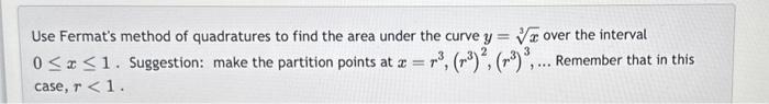 Solved Use Fermat's method of quadratures to find the area | Chegg.com