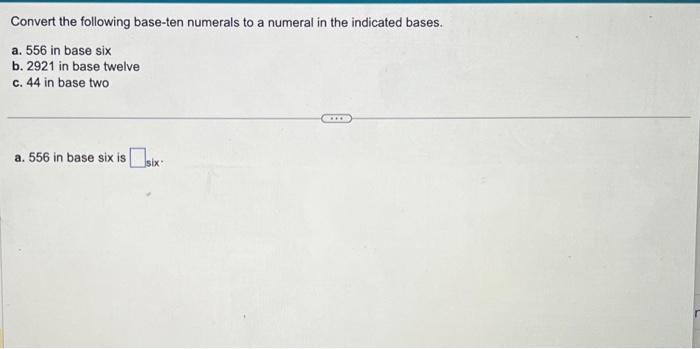 Solved Convert the following base-ten numerals to a numeral | Chegg.com