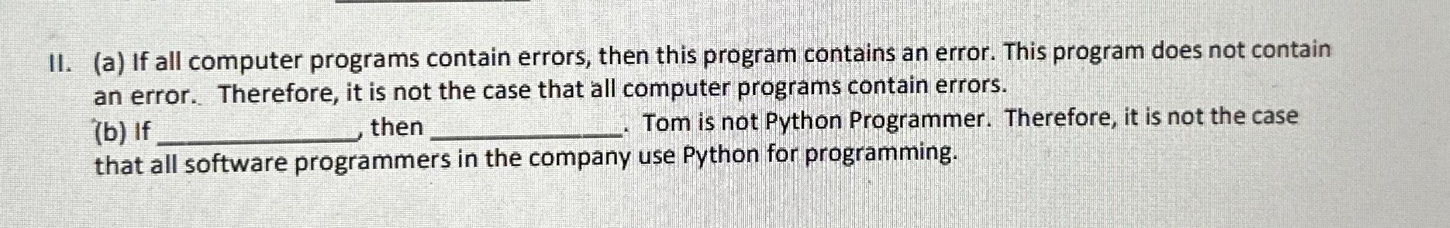 Solved II. (a) ﻿If all computer programs contain errors, | Chegg.com