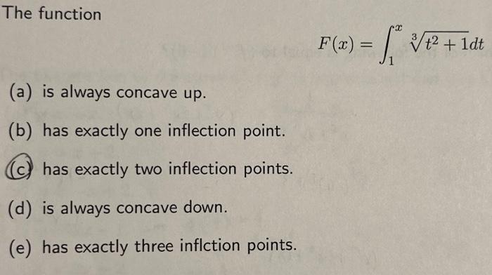 Solved The function F(x)=∫1x3t2+1dt (a) is always concave | Chegg.com