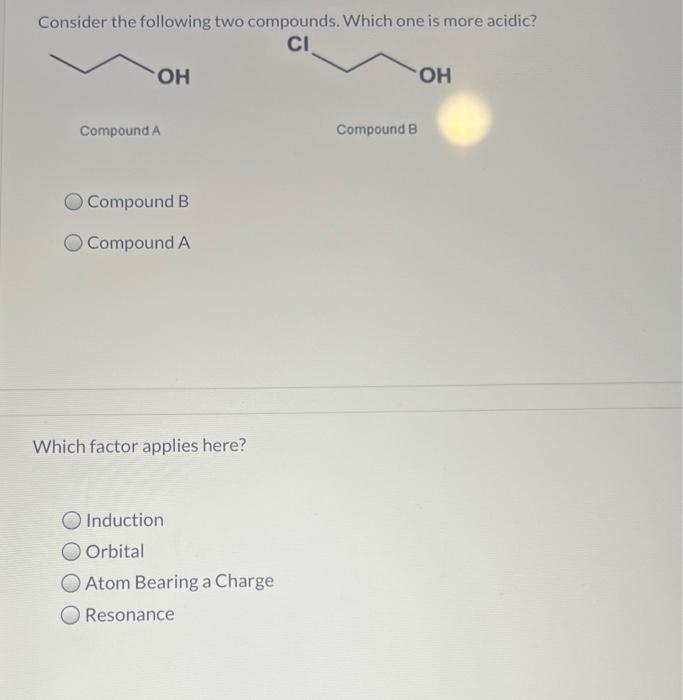Solved Consider the following two compounds. Which one is | Chegg.com
