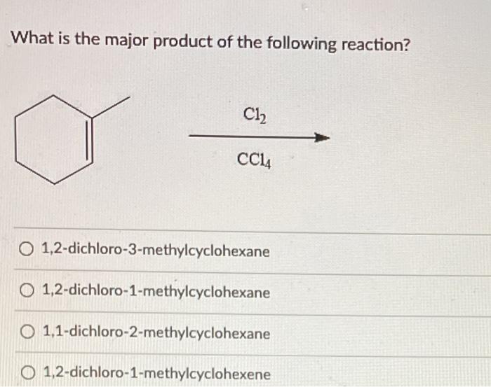 Solved What is the major product of the following reaction? | Chegg.com