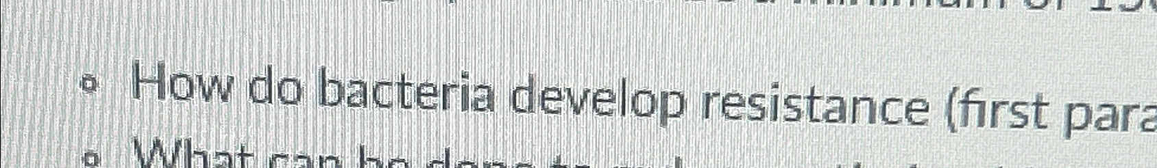 Solved How do bacteria develop resistance (first para | Chegg.com