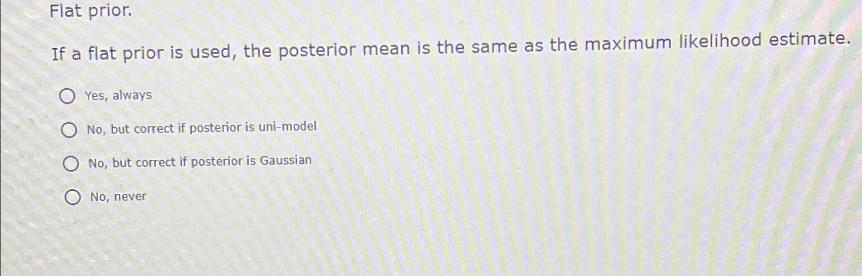 Solved Flat prior.If a flat prior is used, the posterior | Chegg.com