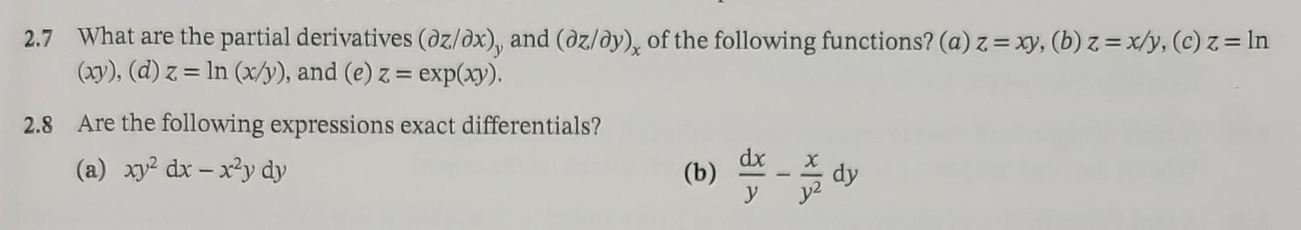 Solved 2.7 What are the partial derivatives (∂z/∂x)y and | Chegg.com