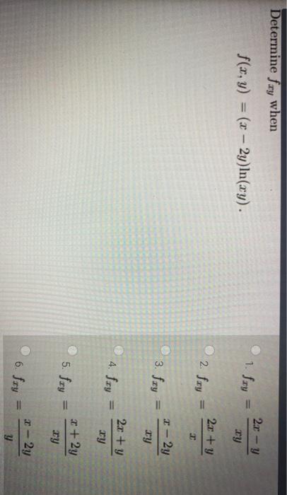 Solved Determine Gary when 2. - y f(x, y) = (x - 2y)ln(xy). | Chegg.com