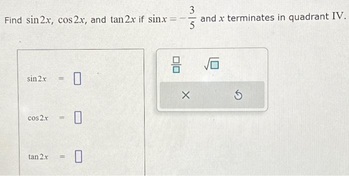 Solved Find sin 2x, cos 2x, and tan 2x if sinx sin 2x cos2x | Chegg.com