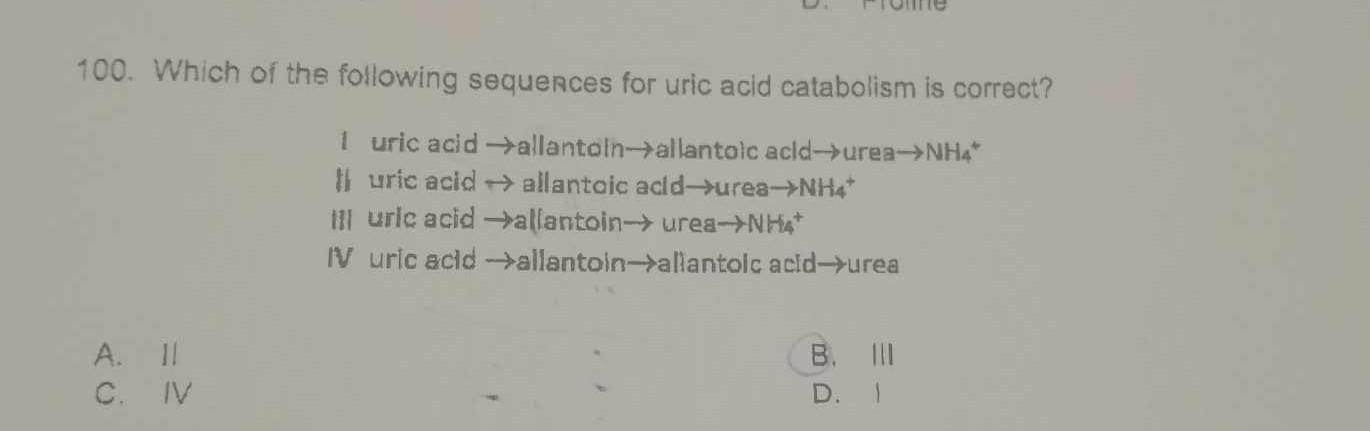 Solved 100. Which of the following sequences for uric acid | Chegg.com