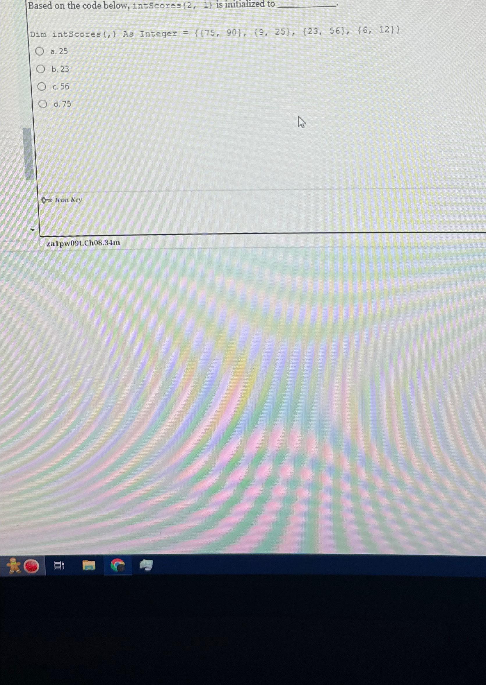 Solved Based on the code below, intscores (2,1) ﻿is | Chegg.com