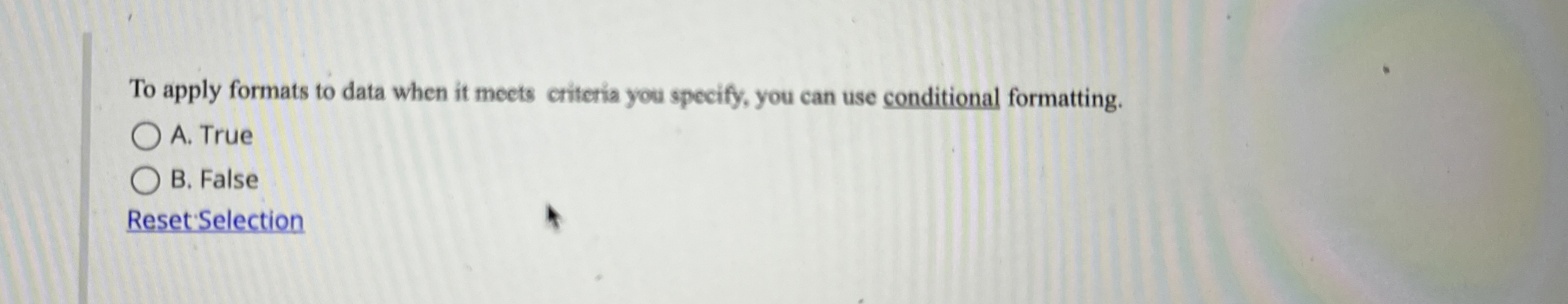 Solved To apply formats to data when it meets criteria you | Chegg.com