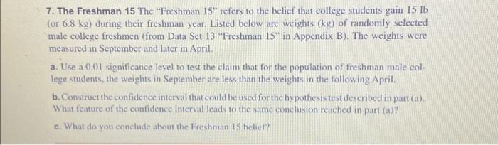 Solved 7. The Freshman 15 The "Freshman 15 " refers to the | Chegg.com