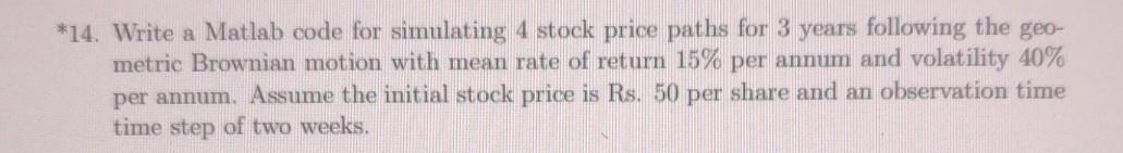 Solved *14. Write a Matlab code for simulating 4 stock price | Chegg.com