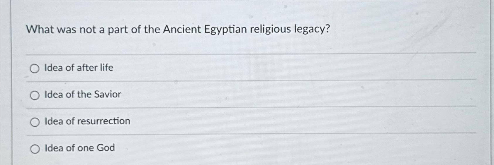 Solved What was not a part of the Ancient Egyptian religious | Chegg.com