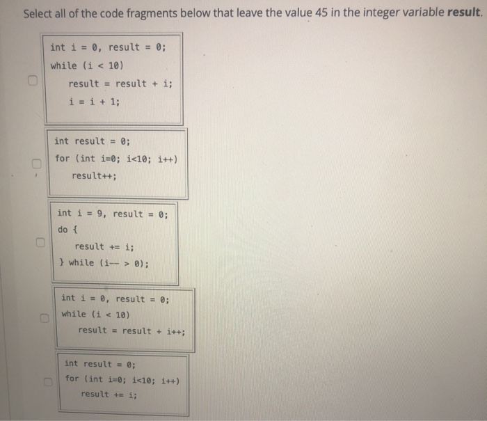 Solved Select all of the code fragments below that leave the | Chegg.com