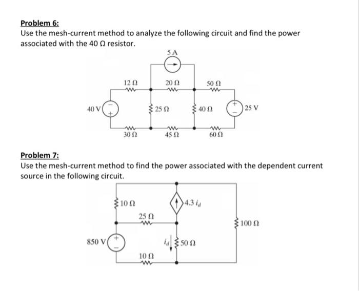 Solved Problem 6: Use the mesh-current method to analyze the | Chegg.com