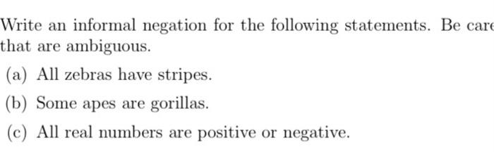 Solved Write an informal negation for the following | Chegg.com