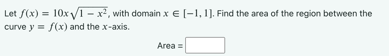 Solved Let f(x)=10x1-x22, ﻿with domain xin[-1,1]. ﻿Find the | Chegg.com