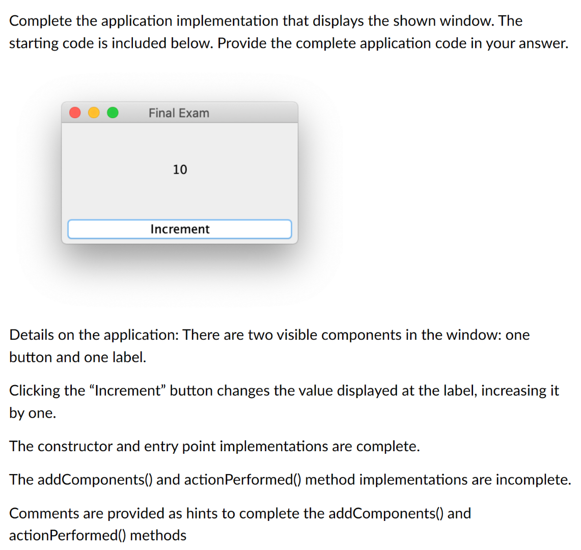 Solved Complete the application implementation that displays | Chegg.com