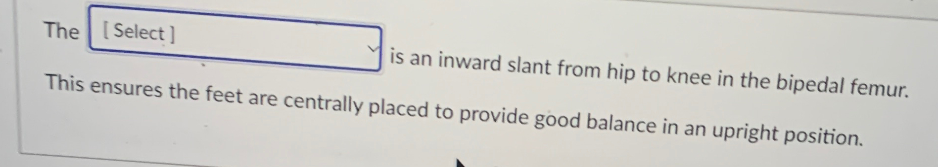 Solved The ﻿is an inward slant from hip to knee in the | Chegg.com