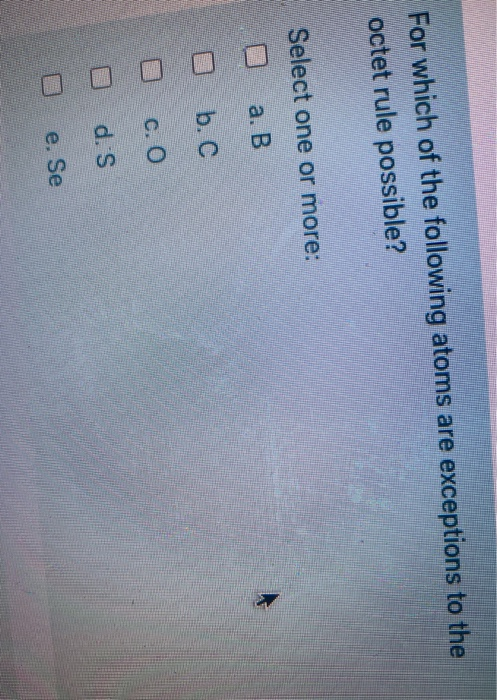 Solved For which of the following atoms are exceptions to | Chegg.com