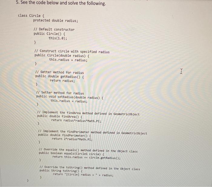 Solved 5. See the code below and solve the following. class | Chegg.com