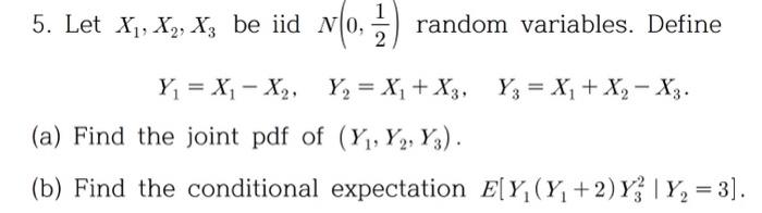 Solved 5. Let X1,X2,X3 be iid N(0,21) random variables. | Chegg.com