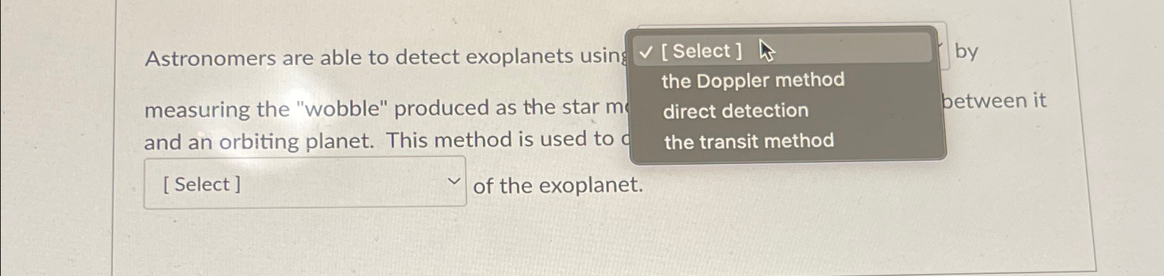 Solved Astronomers are able to detect exoplanets using [ | Chegg.com