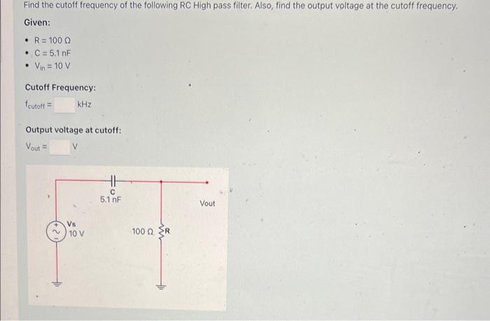 Solved Find the cutoff frequency of the following RC High | Chegg.com