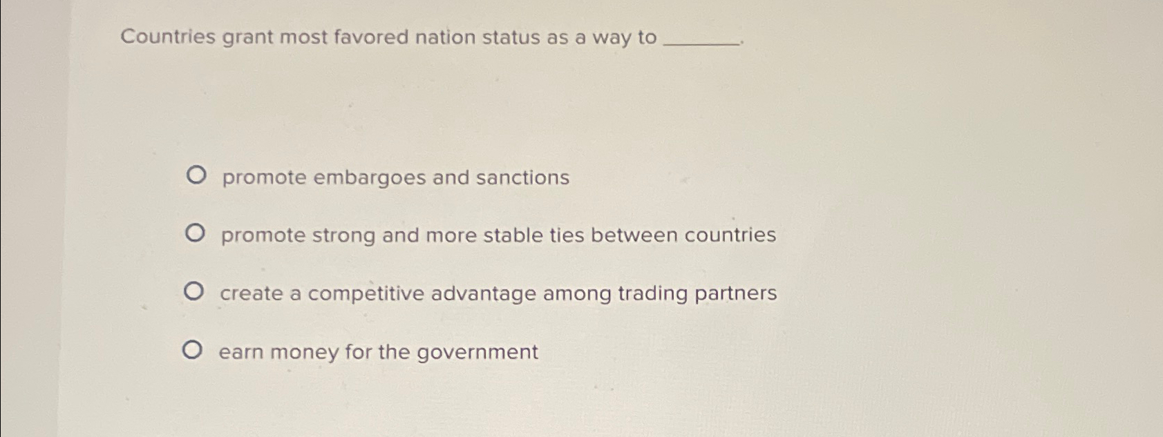 Solved Countries grant most favored nation status as a way | Chegg.com