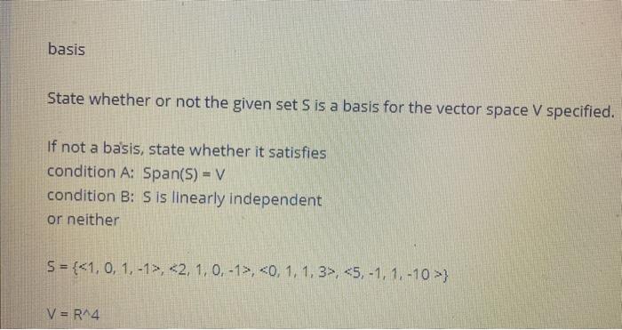 Solved basis State whether or not the given set S is a basis | Chegg.com