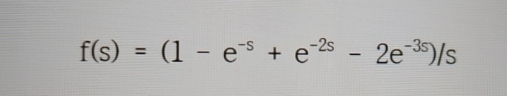 Solved f(s)=1-e-s+e-2s-2e-3sslaplace transformation inverse | Chegg.com