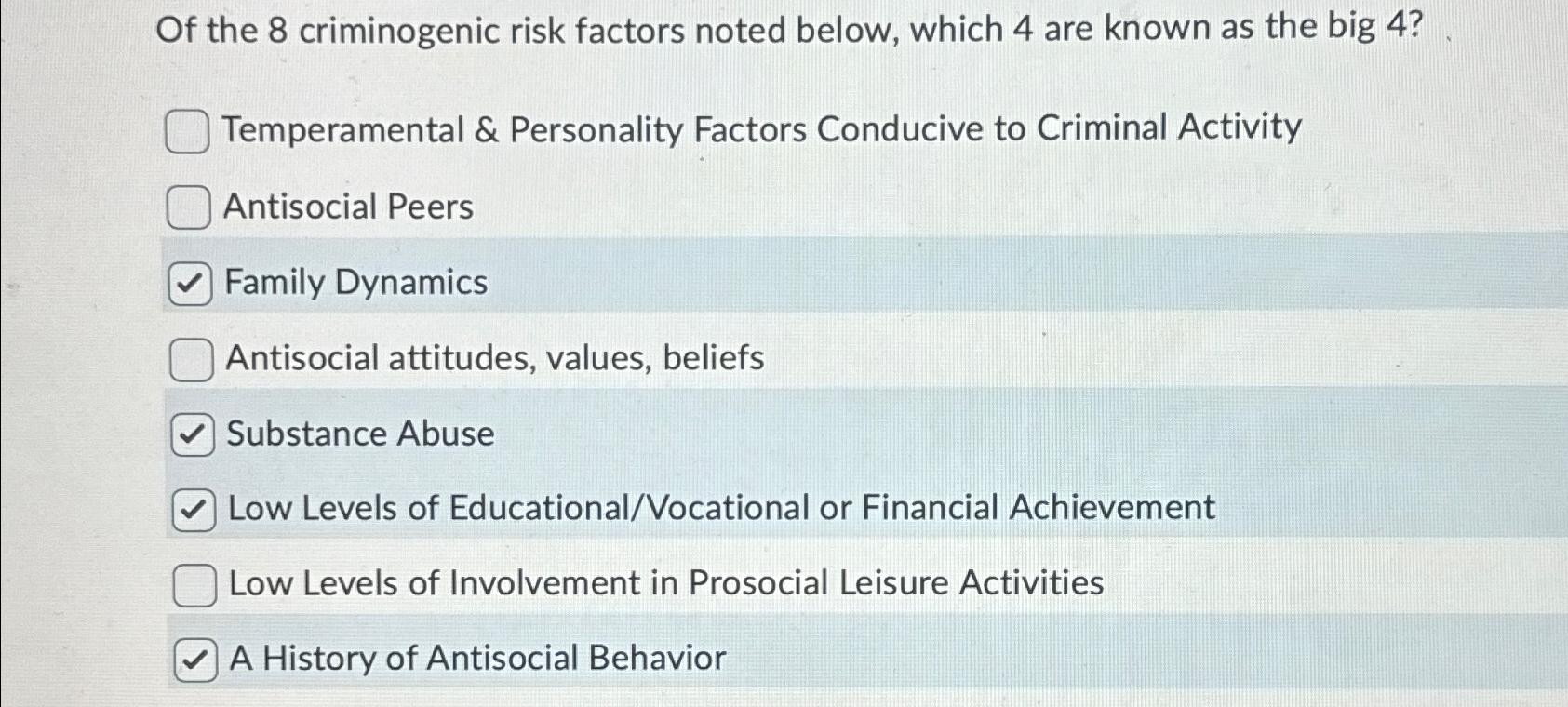 Solved Of the 8 ﻿criminogenic risk factors noted below, | Chegg.com