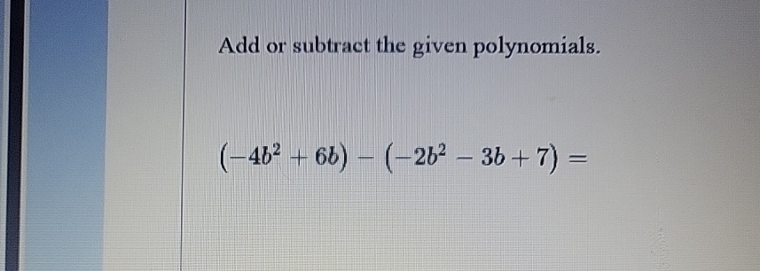 Solved Add or subtract the given | Chegg.com