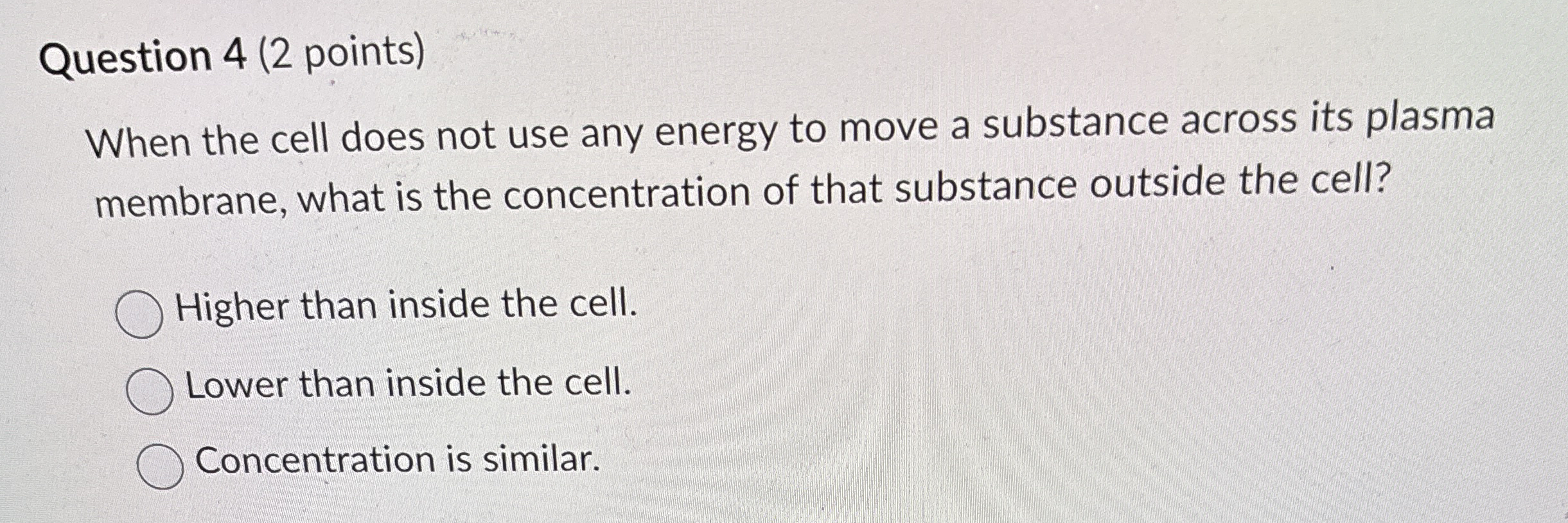 Solved Question 4 (2 ﻿points)When the cell does not use any | Chegg.com