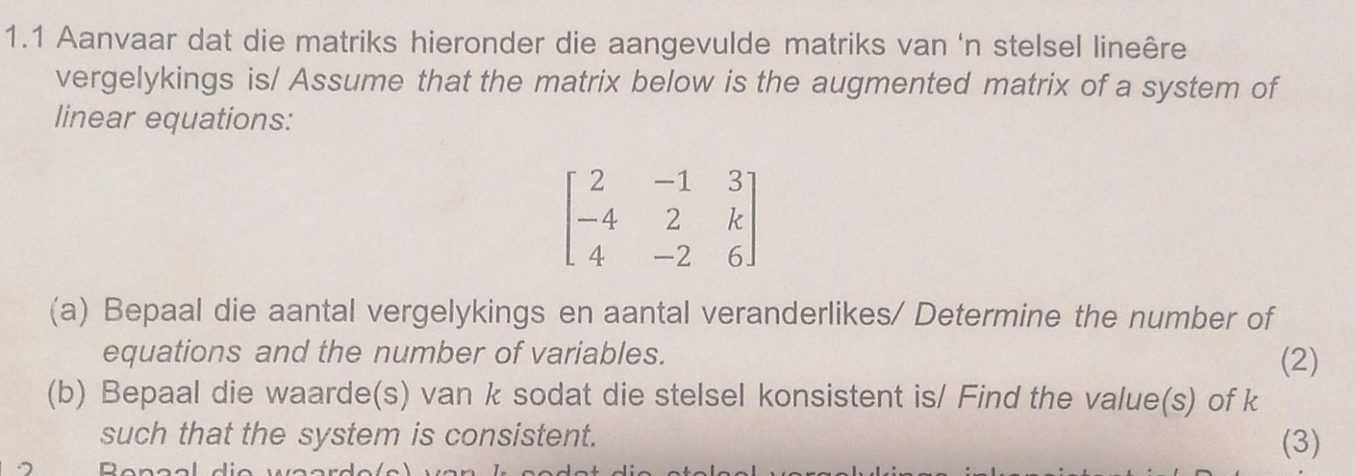 1 Aanvaar dat die matriks hieronder die aangevulde | Chegg.com