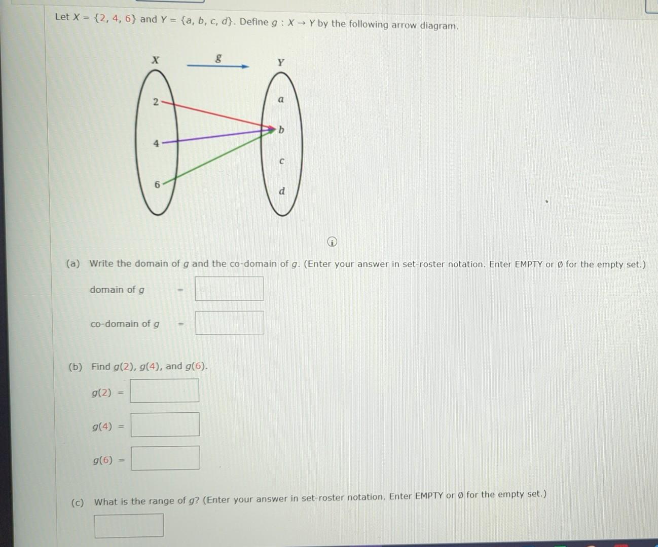 Solved Let X={2,4,6} and Y={a,b,c,d}. Define g:X→Y by the | Chegg.com