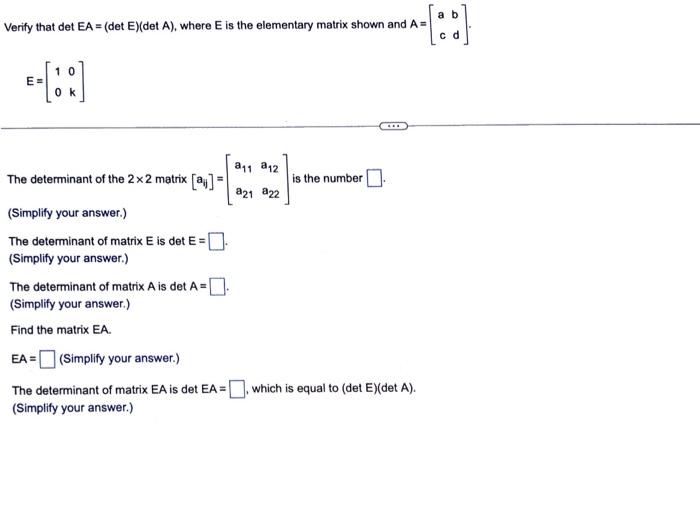 Solved Verify that det EA=(detE)(detA), where E is the | Chegg.com