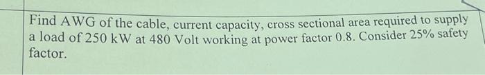 Solved Find AWG of the cable, current capacity, cross | Chegg.com